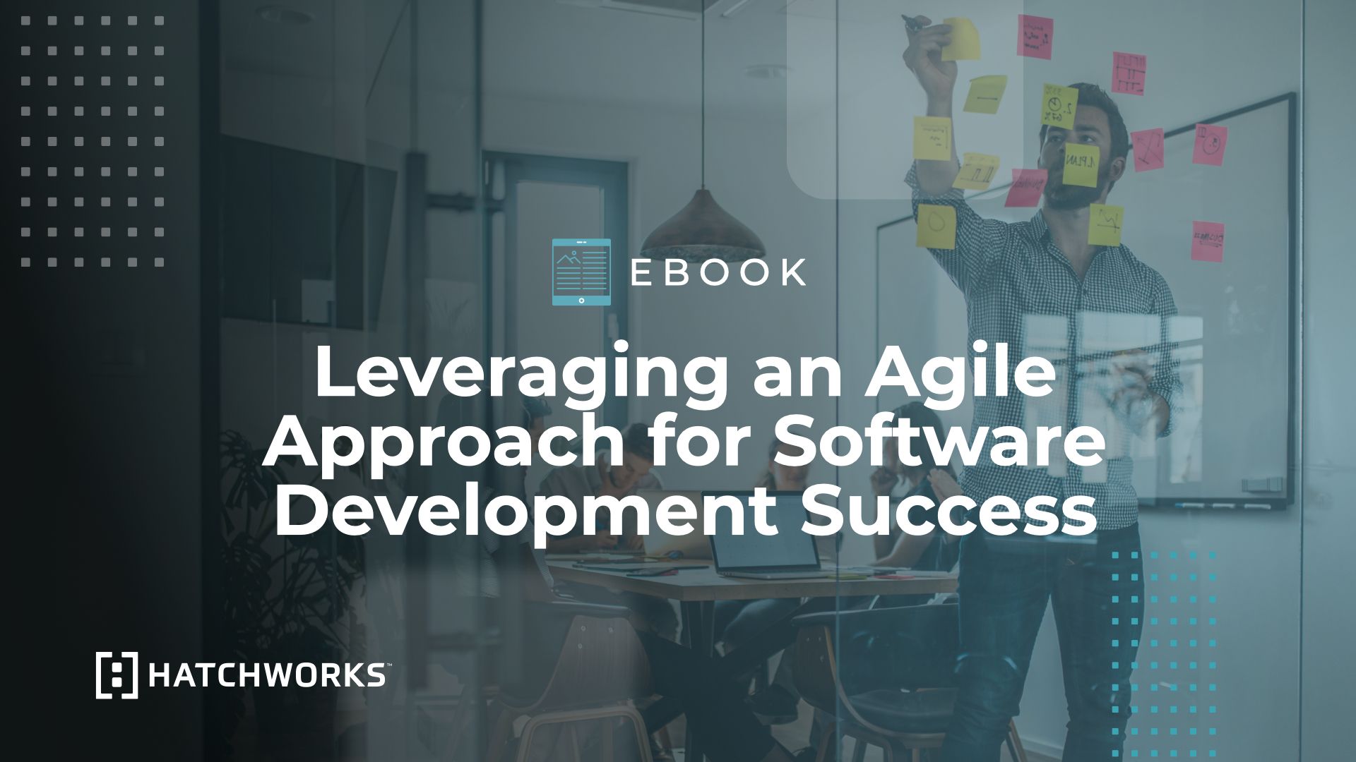 Leveraging an Agile Approach for Software Development Success | HatchWorks AI