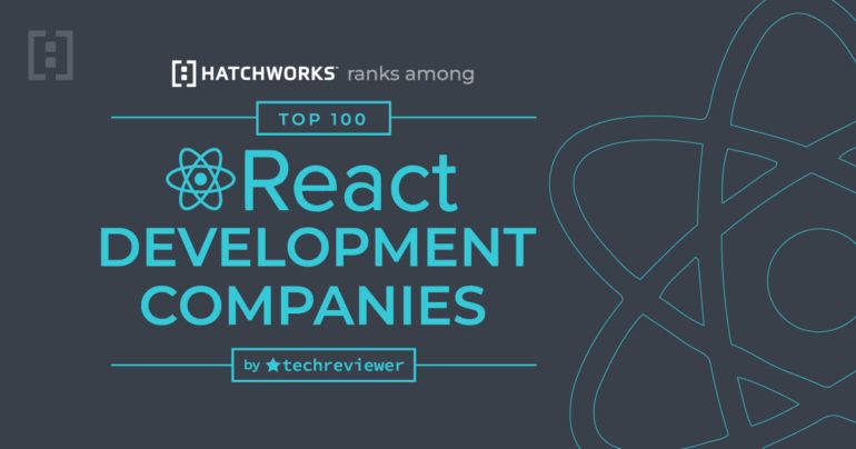 HatchWorks Ranks Among Top 100+ React.js Development Companies ...