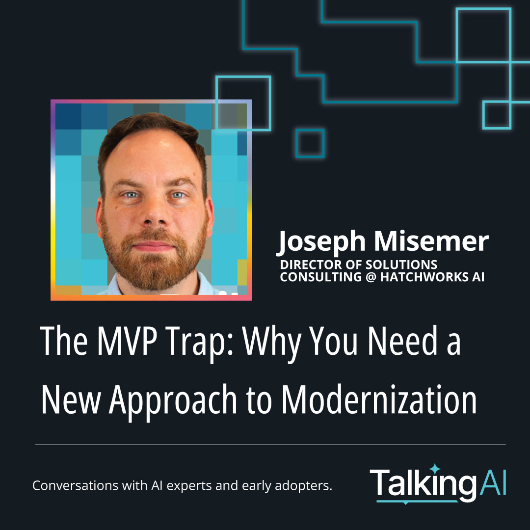 The MVP Trap: Why You Need a New Approach to Modernization with Joseph ...