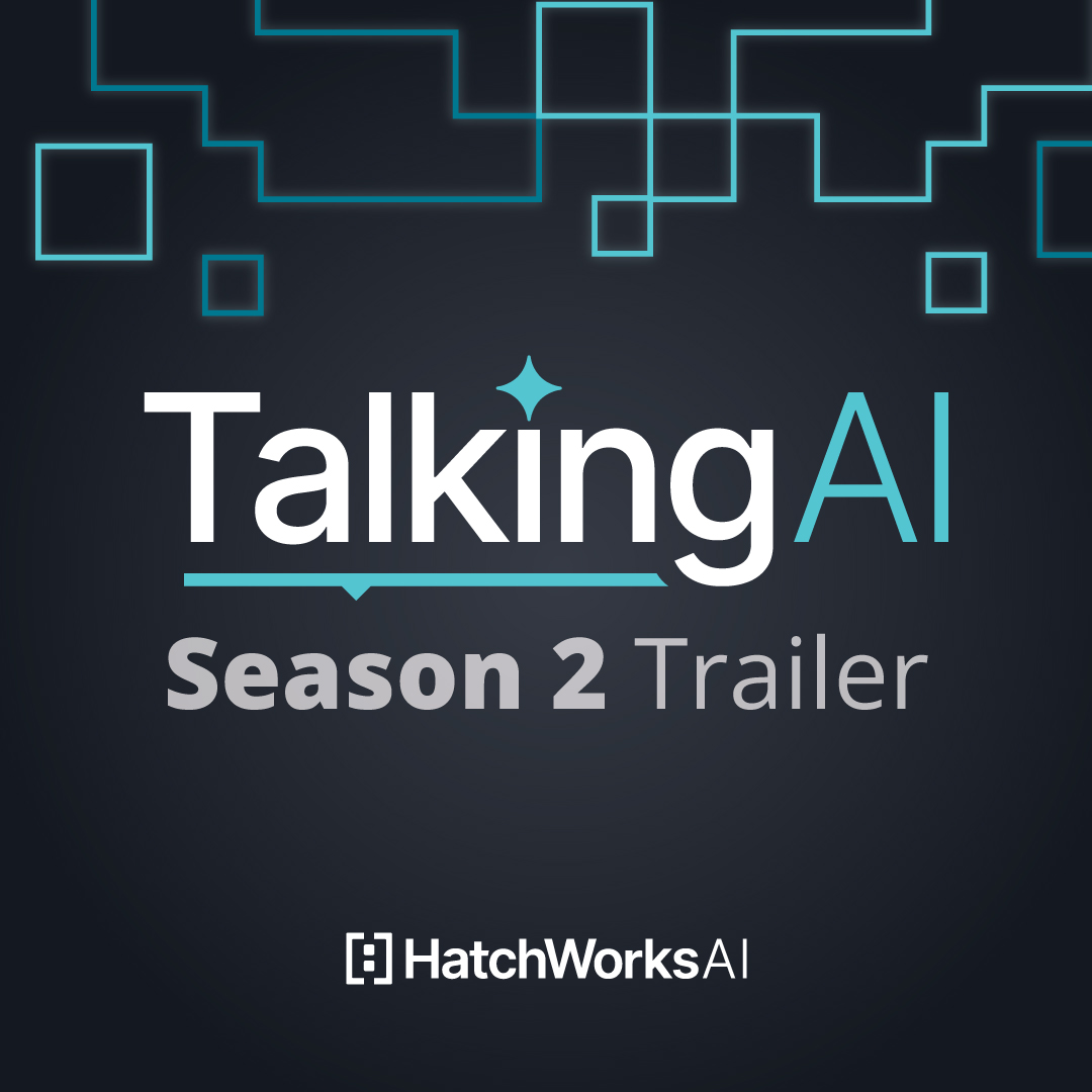 Season 2 Trailer | HatchWorks AI