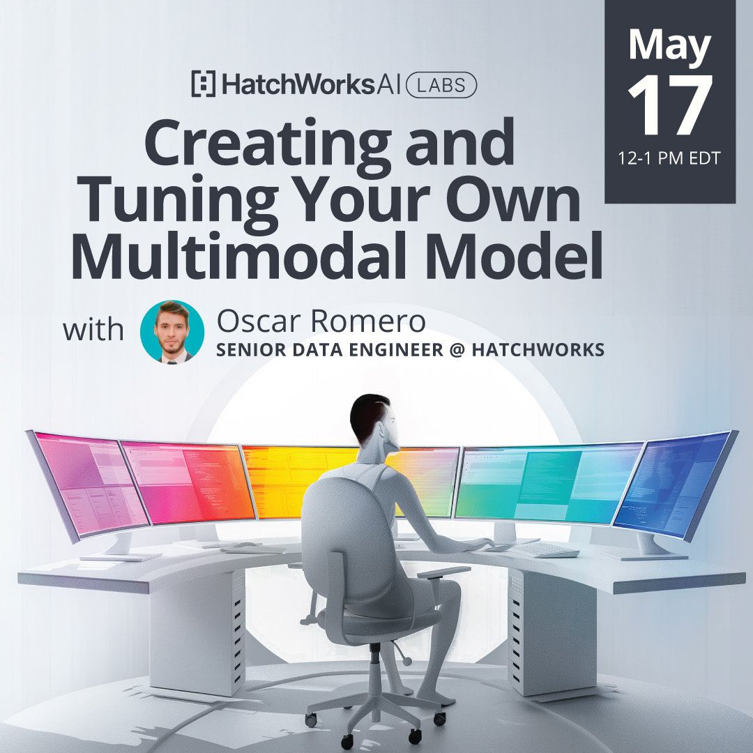Create and Fine Tune Your Own Multimodal Model | HatchWorks AI