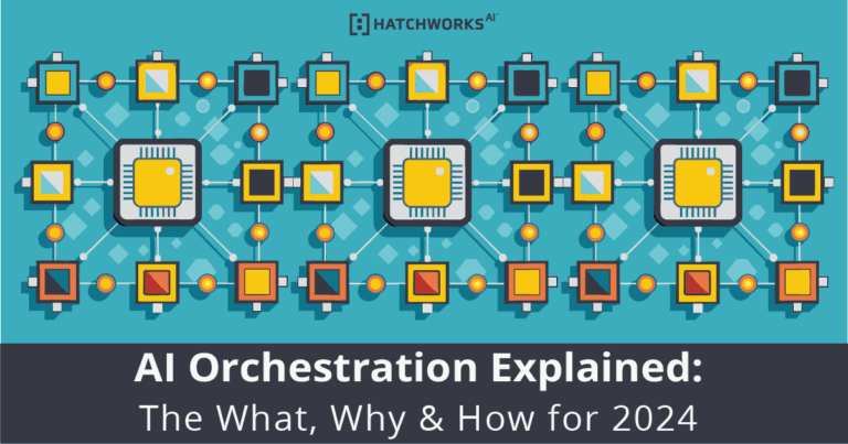 AI Orchestration Explained: The What, Why & How for 2024 | HatchWorks AI Orchestration Explained: The What, Why & How for 2024 | HatchWorks