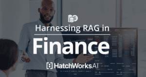 RAG in Financial Services: Use-Cases, Impact, & Solutions | HatchWorks AI