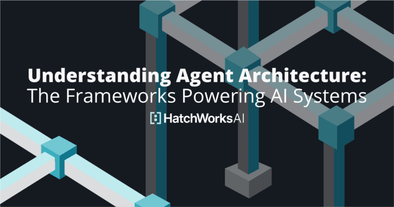 Understanding Agent Architecture: The Frameworks Powering AI Systems | HatchWorks AI