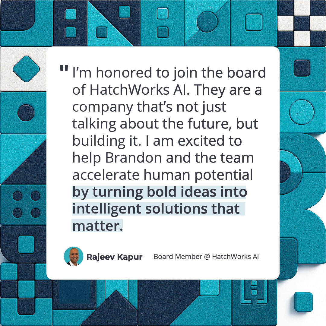HatchWorks AI Welcomes Rajeev Kapur to Board of Directors