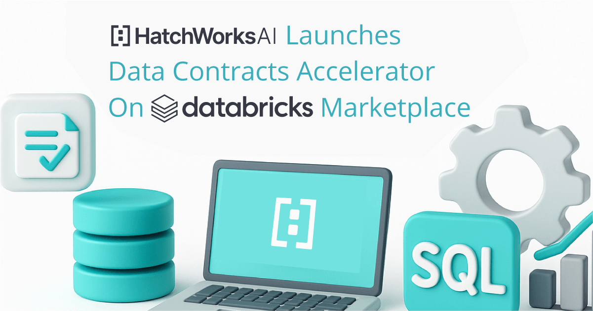 Hatchworks AI Launches Data Contracts Accelerator On Databricks Marketplace