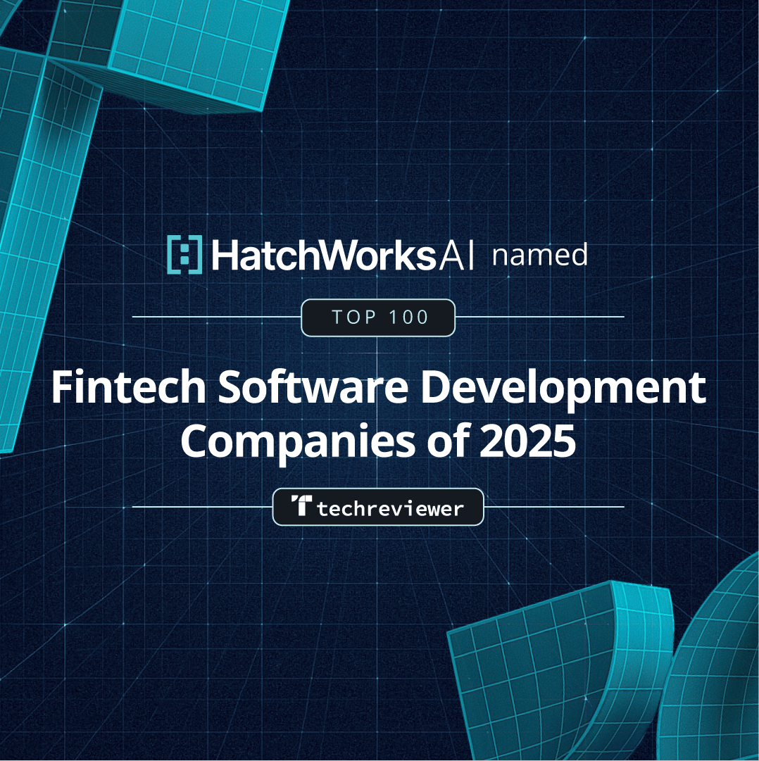 HatchWorks AI Named Among Top 100 Fintech Software Development Companies 2025