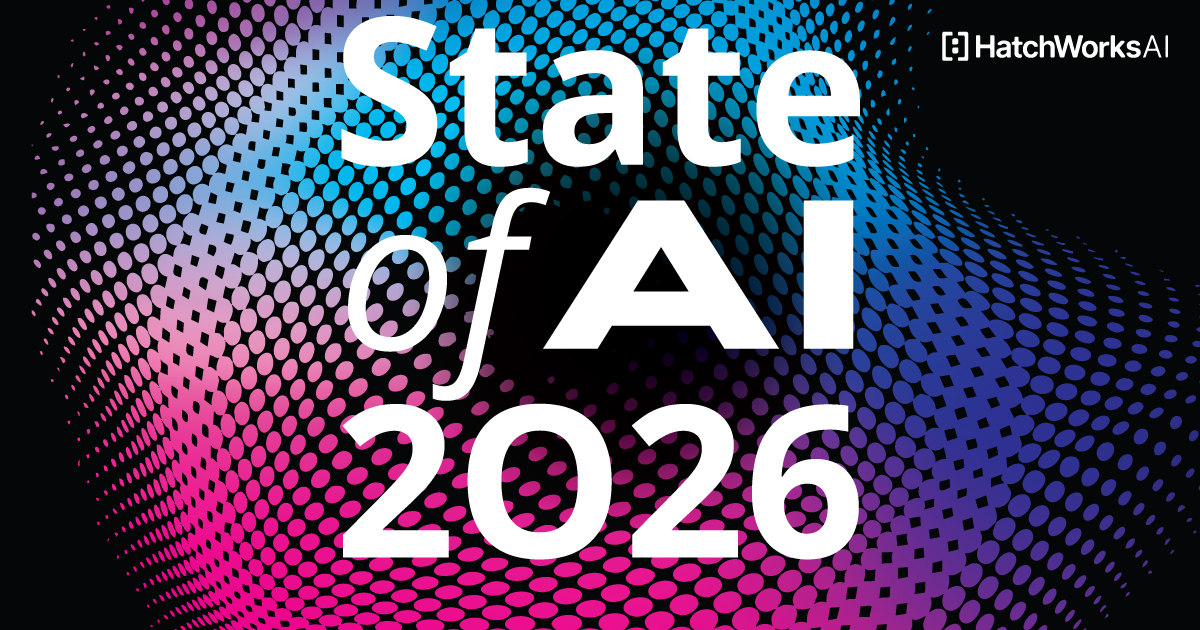 State of AI 2026 | HatchWorks AI