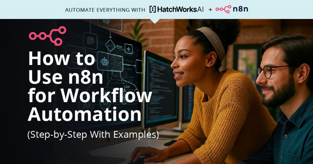 How to Use n8n for Workflow Automation (Step-by-Step With Examples)