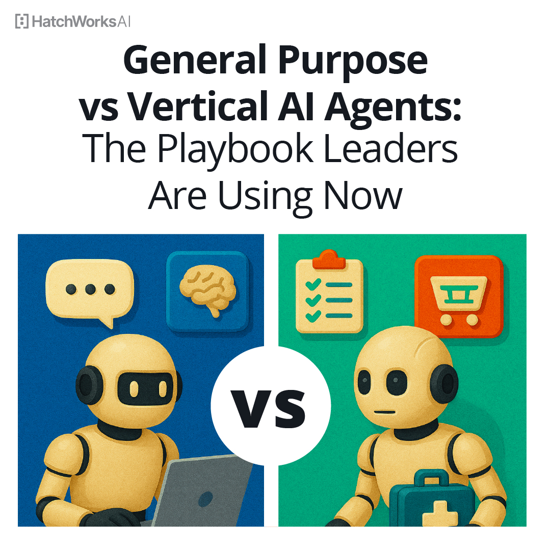 General Purpose vs Vertical AI Agents: The Playbook Leaders Are Using Now